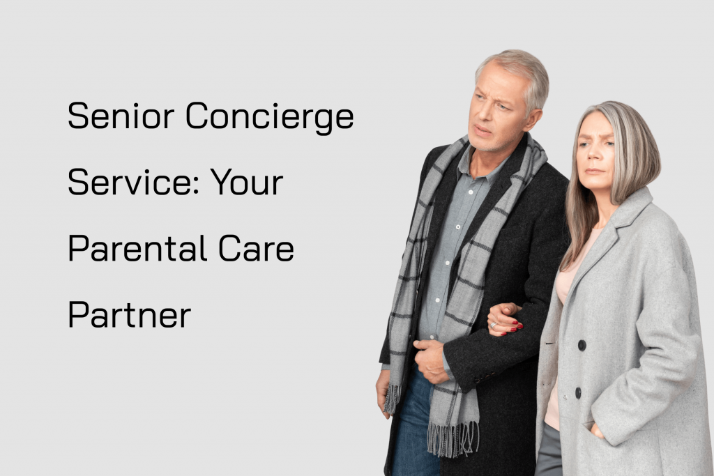 Senior Concierge Service: Your Parental Care Partner | My Divine Concierge